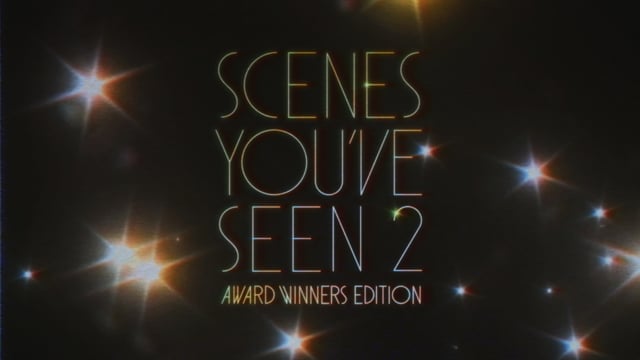 Scenes You’ve Seen 2