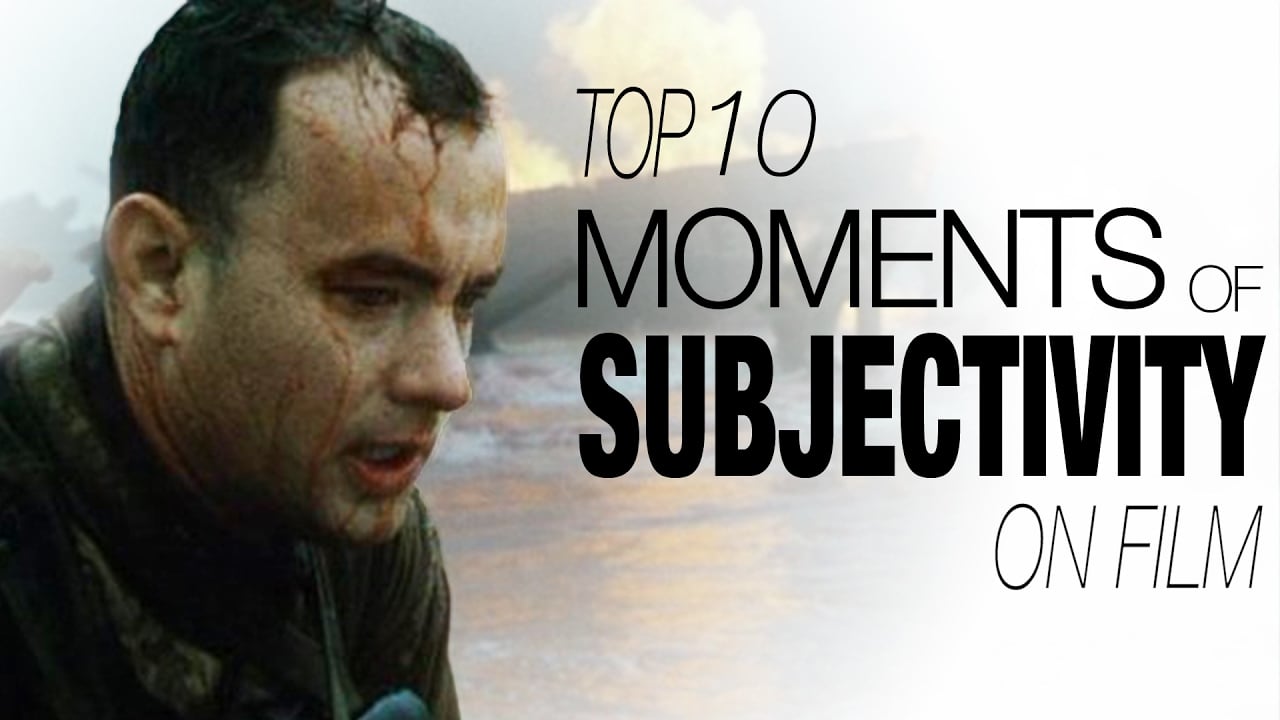 Great Moments of Subjectivity on Film
