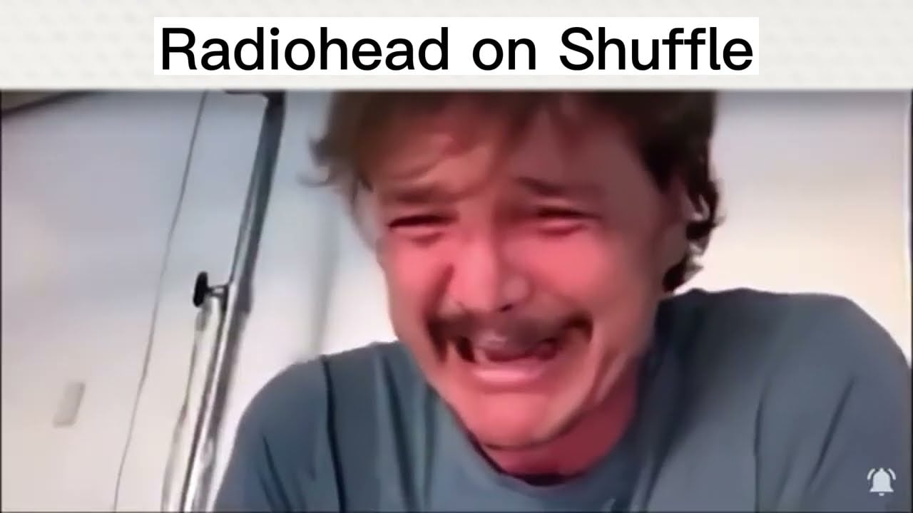 When You Play Radiohead on Shuffle